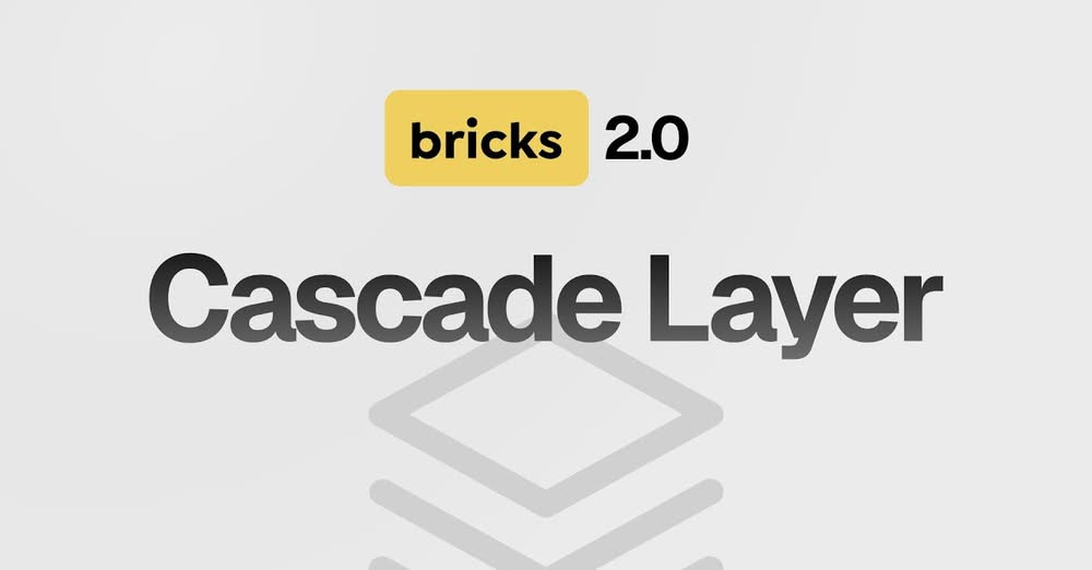 Understanding Cascade Layers in Bricks – WPDaily.News